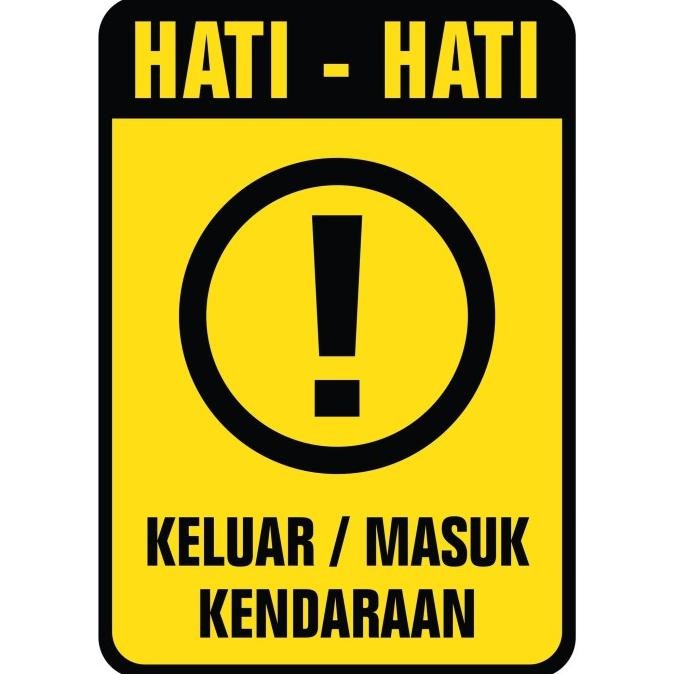 Jual RAMBU PLANG SIGN HATI HATI KELUAR MASUK KENDARAAN - 35X50CM ...