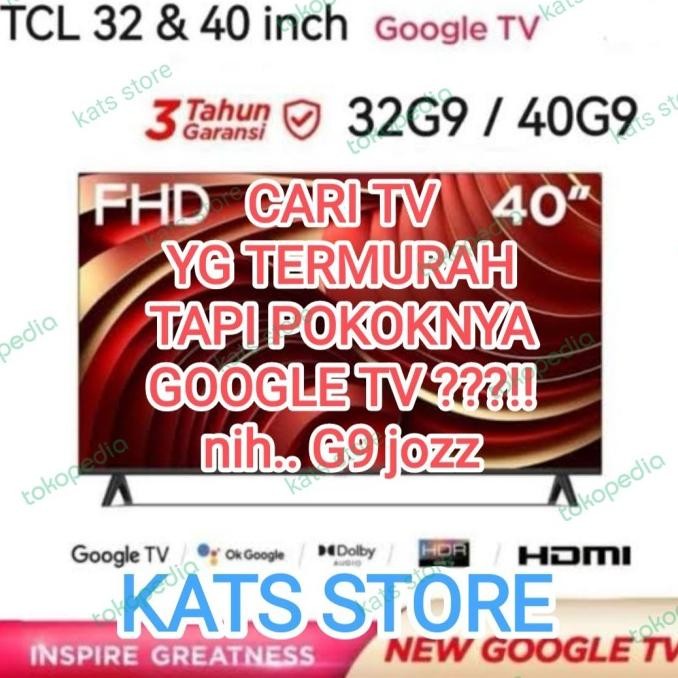 Jual TCL GOOGLE TV 40G9 32G9 TCL 32 inch G9 TCL 40 inch G9 resmi ...