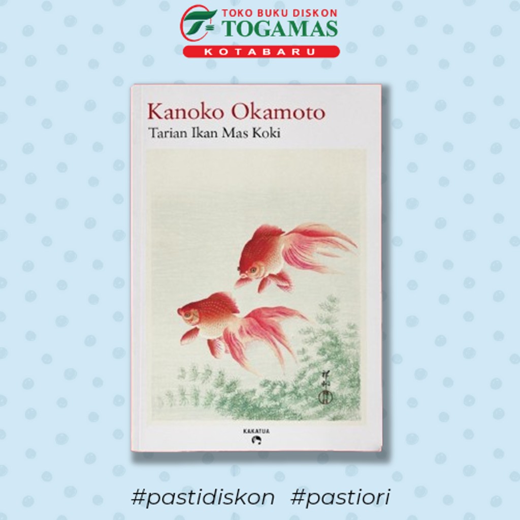 Jual TARIAN IKAN MAS KOKI - KANOKO OKAMOTO | Shopee Indonesia
