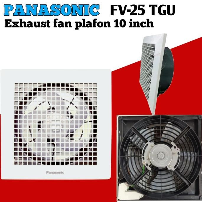 Jual KIPAS EXHAUST FAN PANASONIC FV 25 TGU KIPAS EXHAUST FAN PLAFON 10 ...