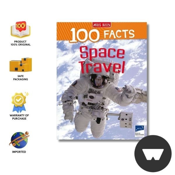 Jual Miles Kelly Publishing Ltd - 100 Facts Space Travel | Shopee Indonesia