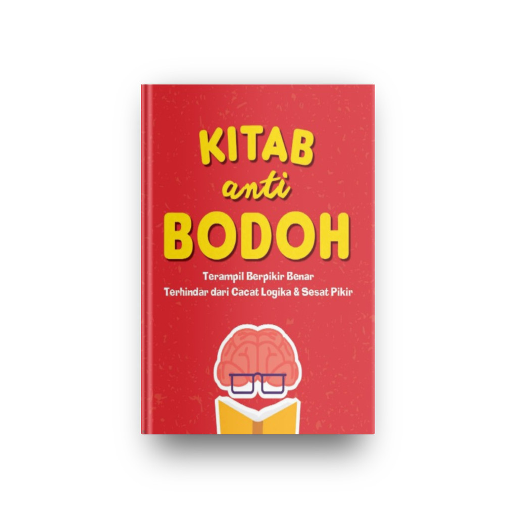 Jual Kitab Anti-Bodoh Terampil Berpikir Benar Terhindar dari Cacat ...
