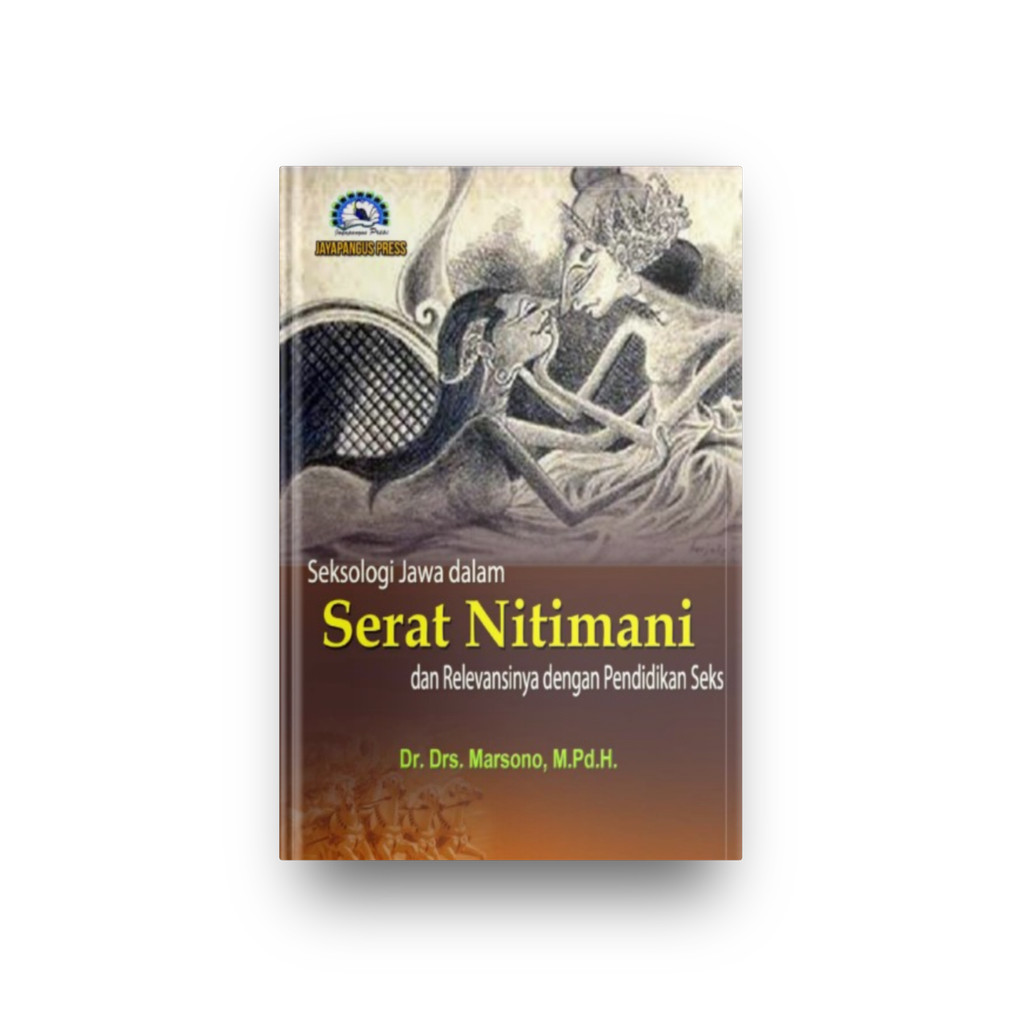 Jual Seksologi Jawa dalam Serat Nitimani dan Relevansinya dengan Pendidikan Seks, (Bahasa ...