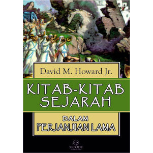 Jual Buku Kitab-Kitab Sejarah Dalam Perjanjian Lama - David M. Howard ...