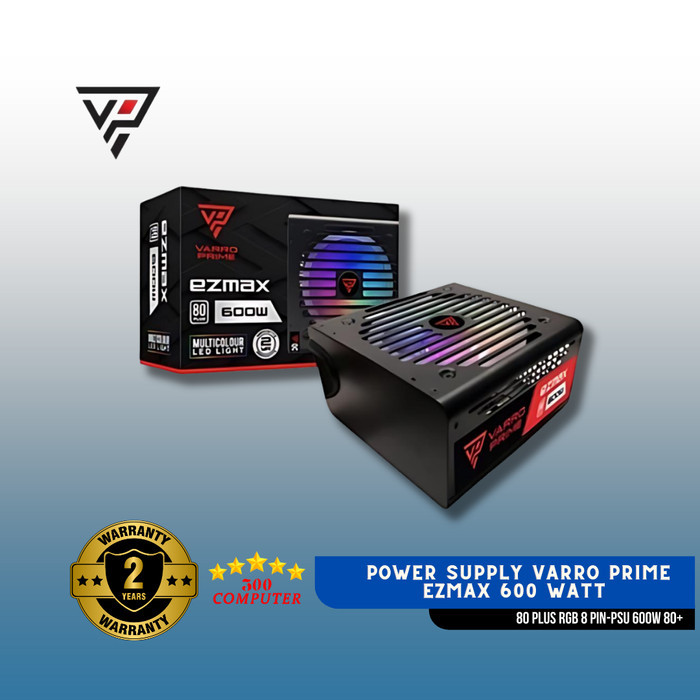Jual Power supply varro prime ezmax 600 watt 80 plus rgb 8 pin-Psu 600w ...