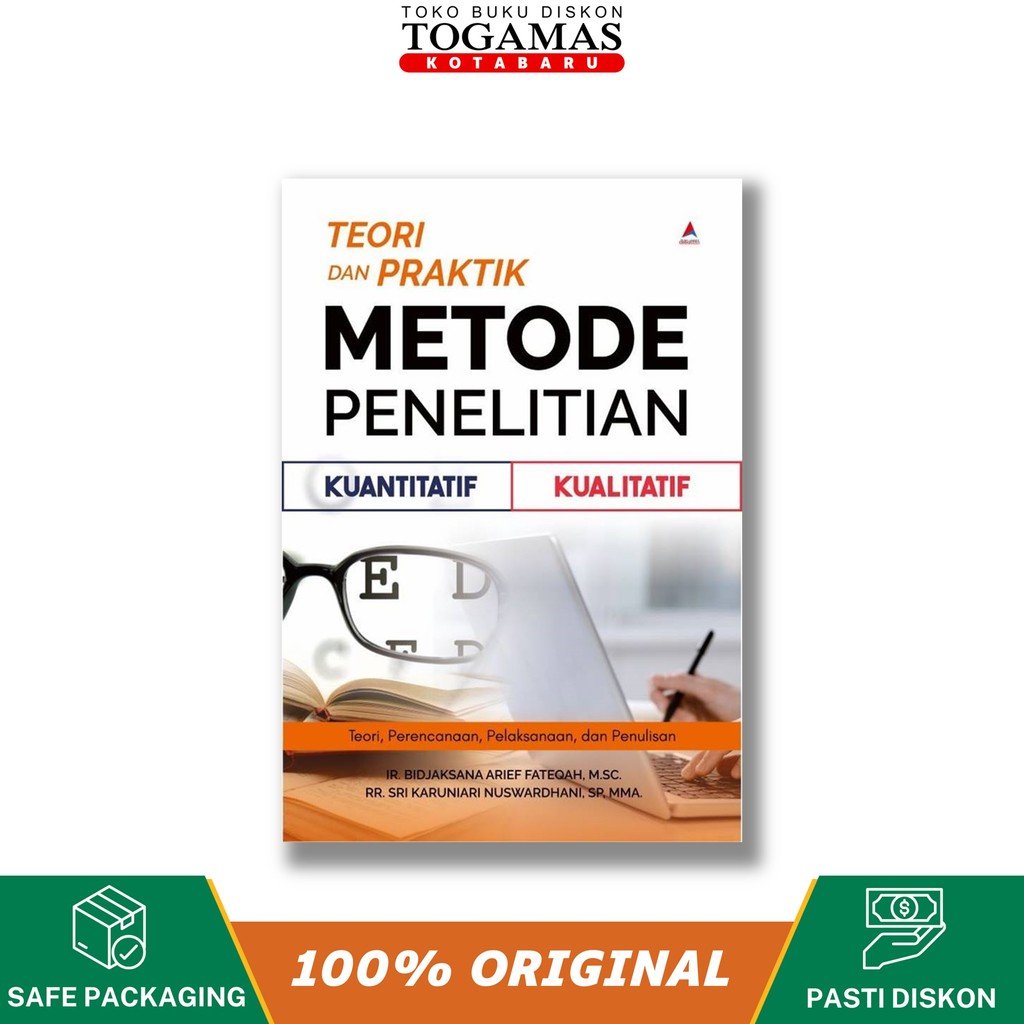 Jual Teori Dan Praktik Metode Penelitian Kuantitatif Kualitatif - Ir. Bidjaksana Arief, Rr. Sri ...
