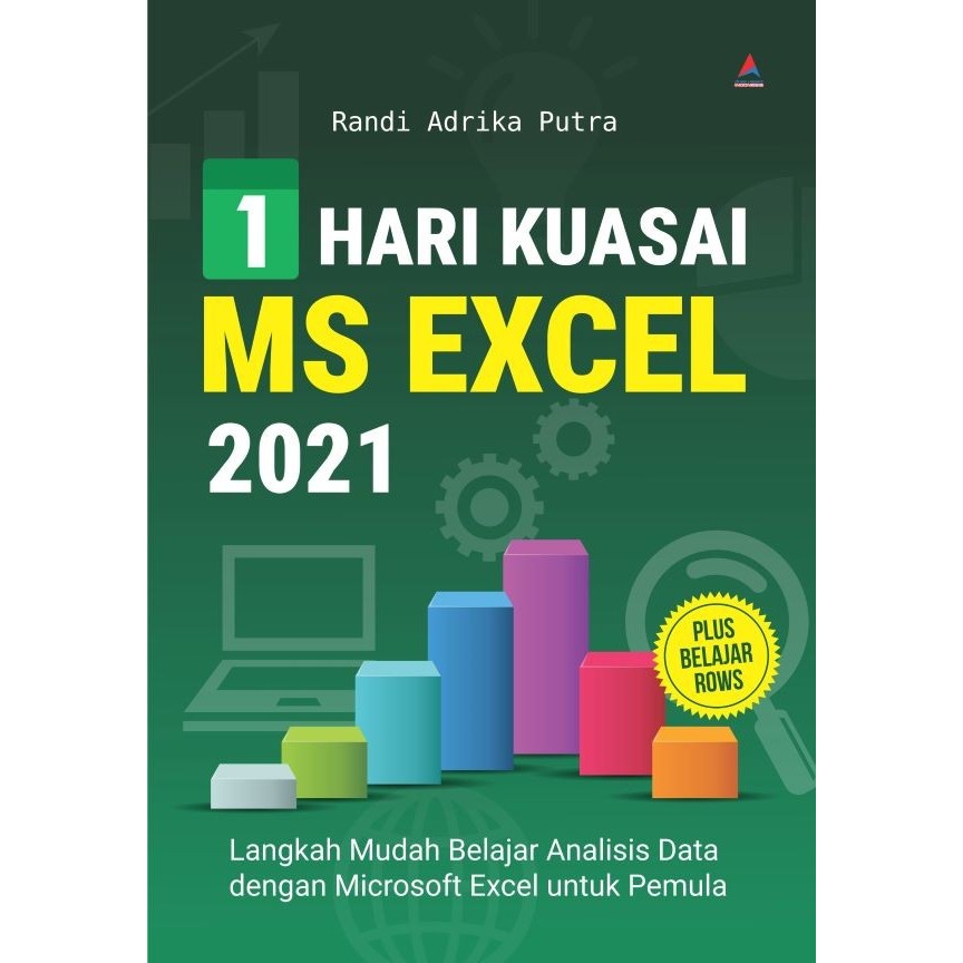 Jual Buku 1 Hari Kuasai Ms Excel 2021 : Langkah Mudah Belajar Analisis ...