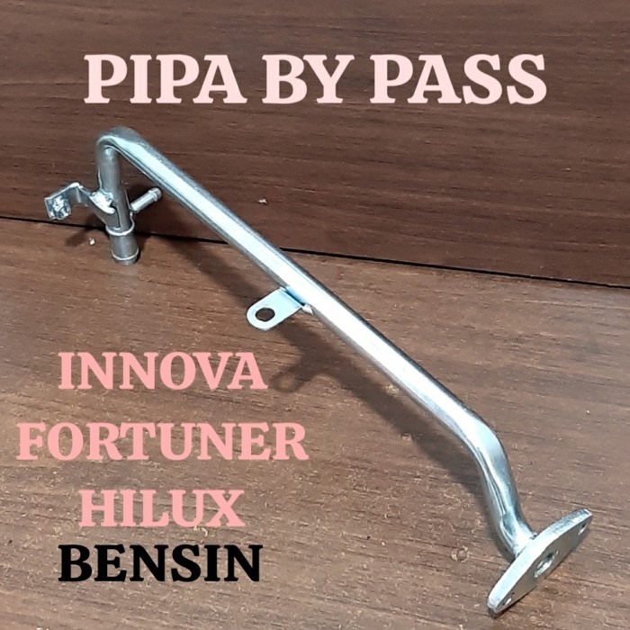 Jual PIPA BY PASS BYPASS TOYOTA INNOVA INOVA FORTUNER HILUX BENSIN PIPA ...