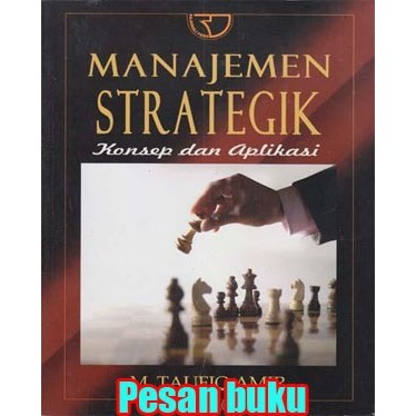 Jual BUKU MANAJEMEN STRATEGIK: KONSEP DAN APLIKASI OLEH M. TAUFIQ AMIR | Shopee Indonesia