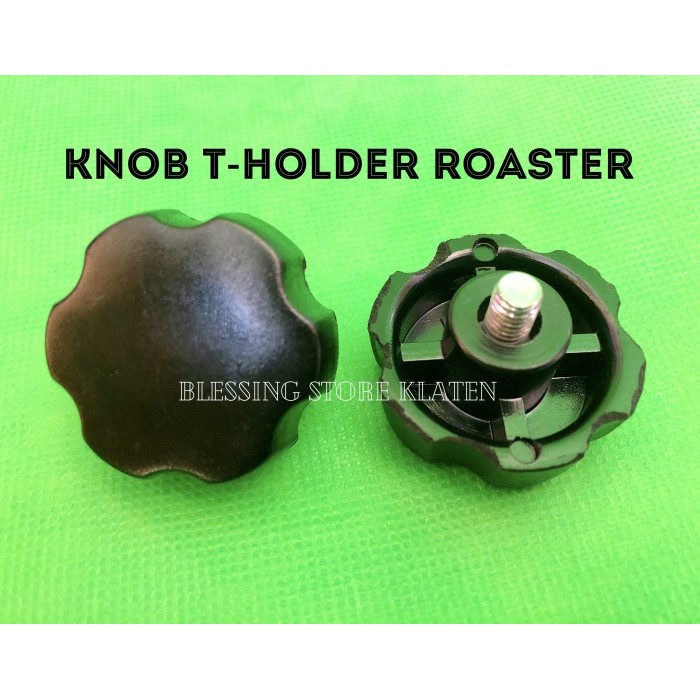 Jual ~~~~~] SPAREPART ROASTER / KNOB T HOLDER ROASTER / KNOB PANGGANGAN ...