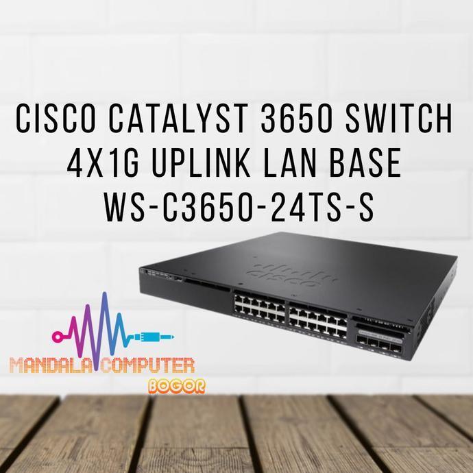Jual Cisco Catalyst 3650 Switch 4x1G Uplink LAN Base WS-C3650-24TS-E ...