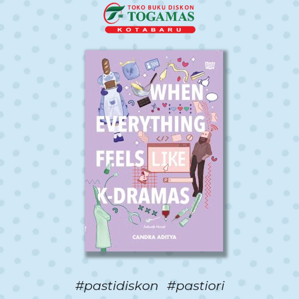 Jual WHEN EVERYTHING FEELS LIKE K-DRAMAS - CANDRA ADITYA | Shopee Indonesia