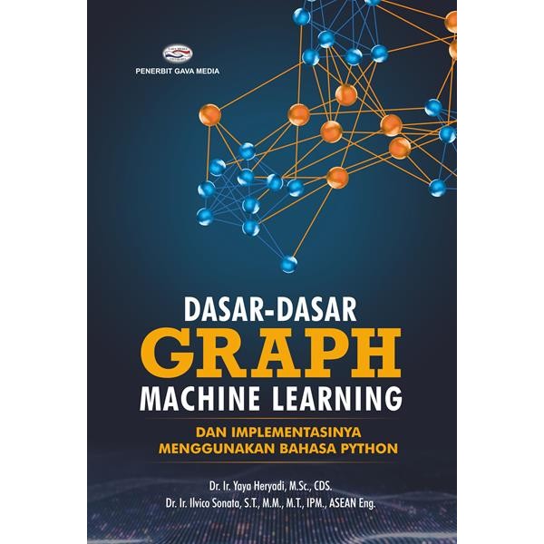 Jual Buku Dasar-Dasar Graph Machine Learning | Shopee Indonesia