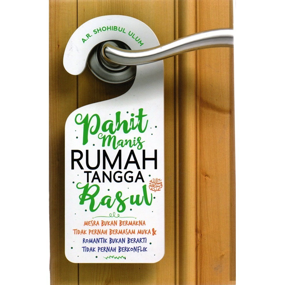 Jual Pahit Manis Rumah Tangga Rasul: Mesra Bukan Bermakna Tidak P ...