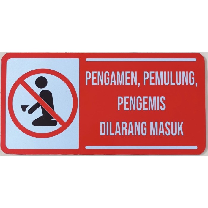 Jual EKSLUSIF SIGN PENGAMEN PEMULUNG DAN PENGEMIS DILARANG MASUK PLUS ...