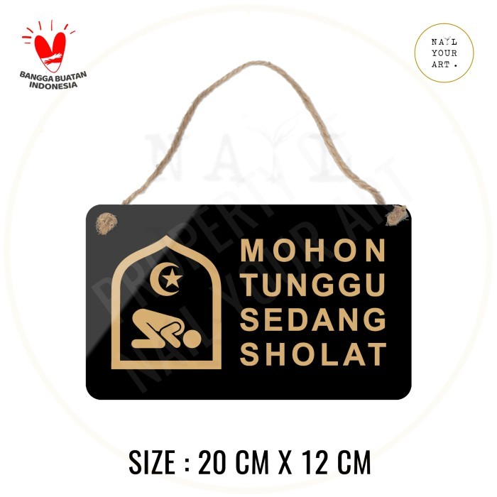Jual SIGN AKRILIK - MOHON TUNGGU SEDANG SHOLAT - Nail Your Art | Shopee ...