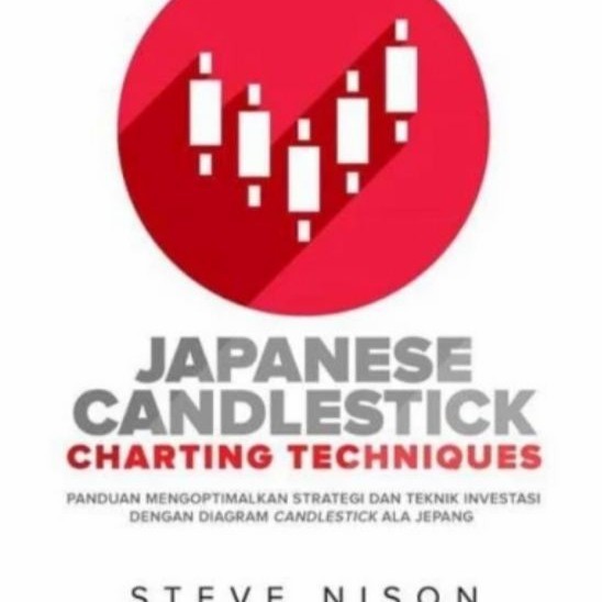 Jual Japanese Candlestick Charting Techniques Oleh Steve Nison | Shopee ...