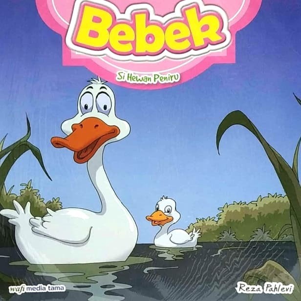 Jual CERITA ANAK SERI KEUNIKAN HEWAN BEBEK SI HEWAN PENIRU REZA PAHL ...