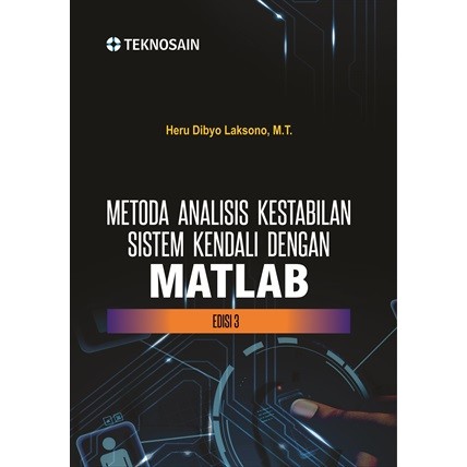 Jual Metoda Analisis Kestabilan Sistem Kendali Dengan Matlab Edisi 3 ...