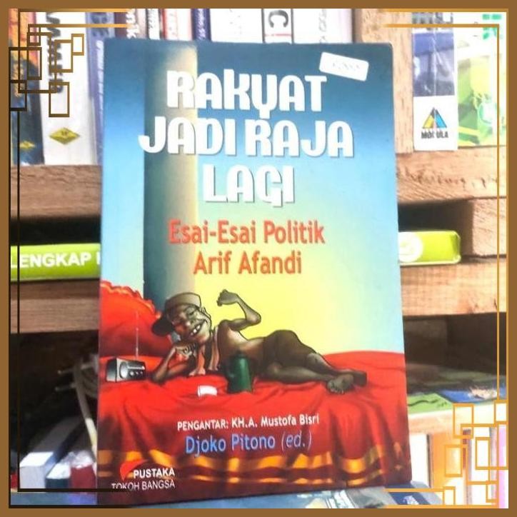 Jual [GTB] rakyat jadi raja lagi esai politik Arif Affandi oleh Joko ...