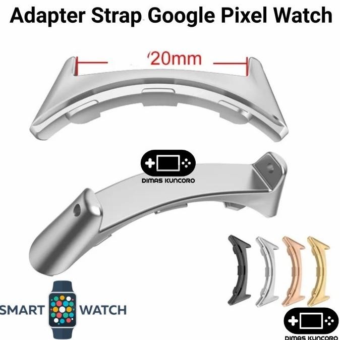 Jual ready !!! Adapter Strap Google Pixel Watch Connector 20mm Konektor ...