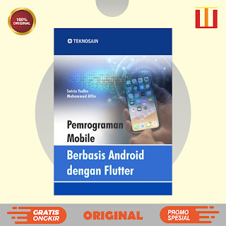 Jual Pemrograman Mobile Berbasis Android dengan Flutter - Satrio Yudho; Muhammad Alfin ...