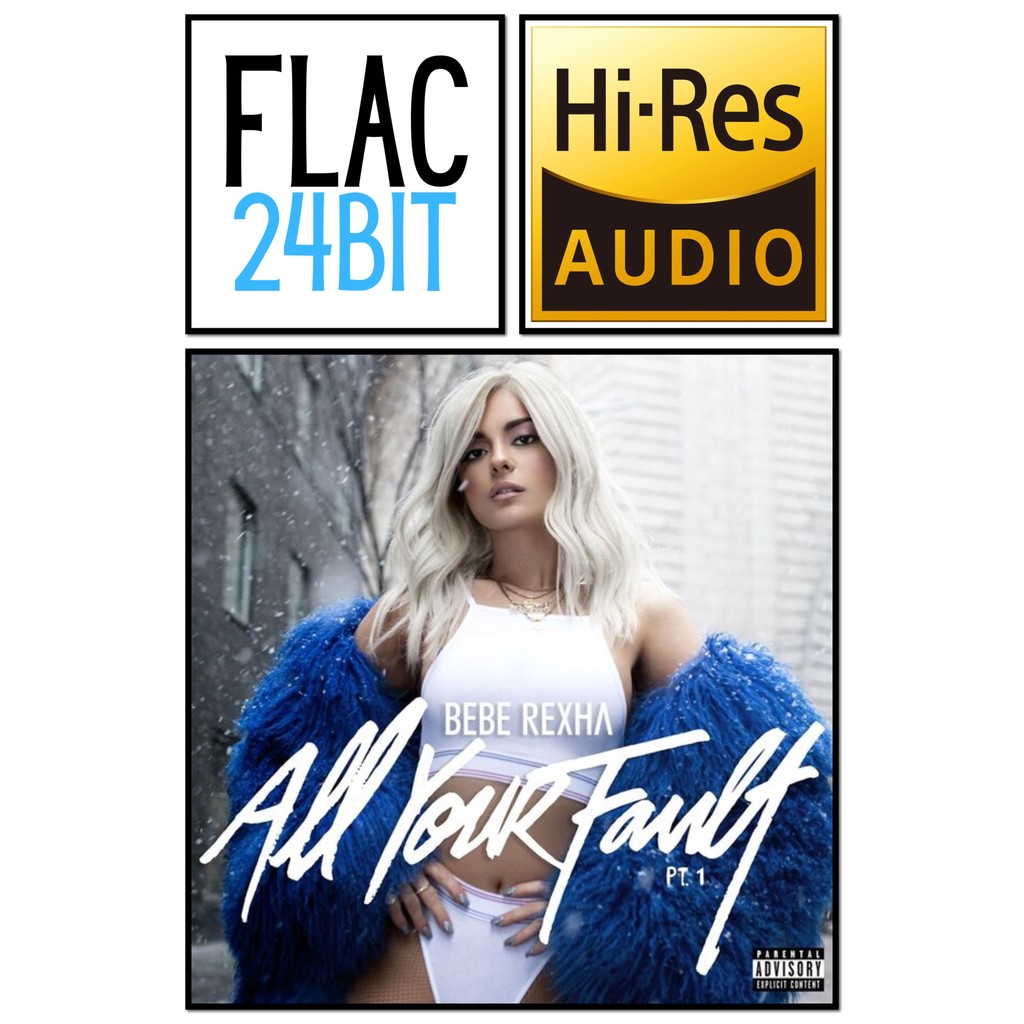 Jual Flac 24 Album Bebe Rexha - All Your Fault Pt. 2 (2017) HiRes | Shopee Indonesia