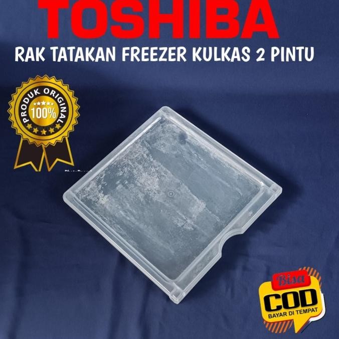 Jual ^%^%^%^%] RAK TATAKAN KULKAS 2 PINTU TOSHIBA BAGIAN FREEZER ATAS ORIGINAL. | Shopee Indonesia