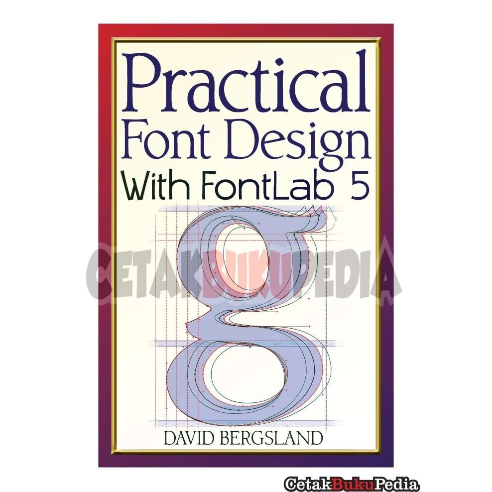Jual Fisik Practical Font Design With Fontlab 5 | Shopee Indonesia