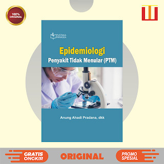 Jual Epidemiologi Penyakit Tidak Menular (PTM) - Anung Ahadi Pradana; Rohayati; Noor Andryan ...