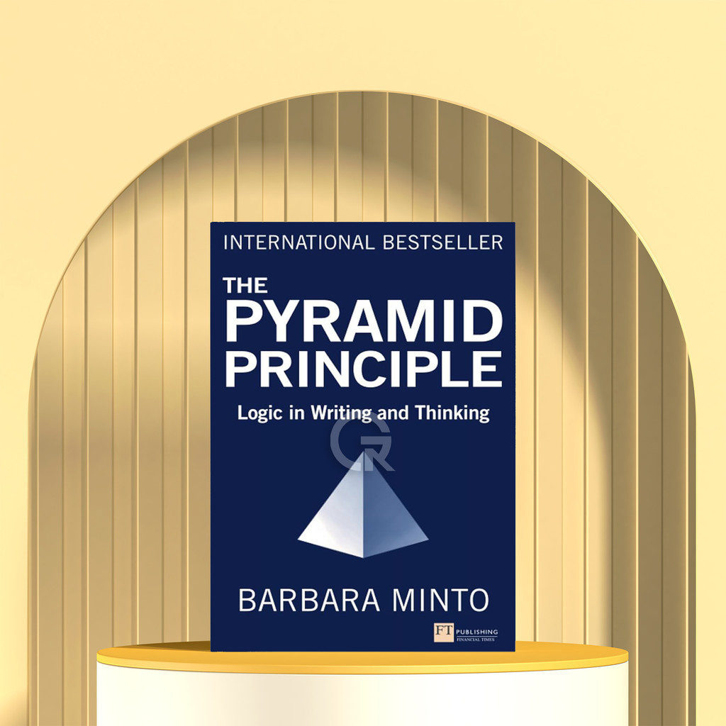 Jual The Pyramid Principle: Logic in Writing and Thinking - Barbara ...