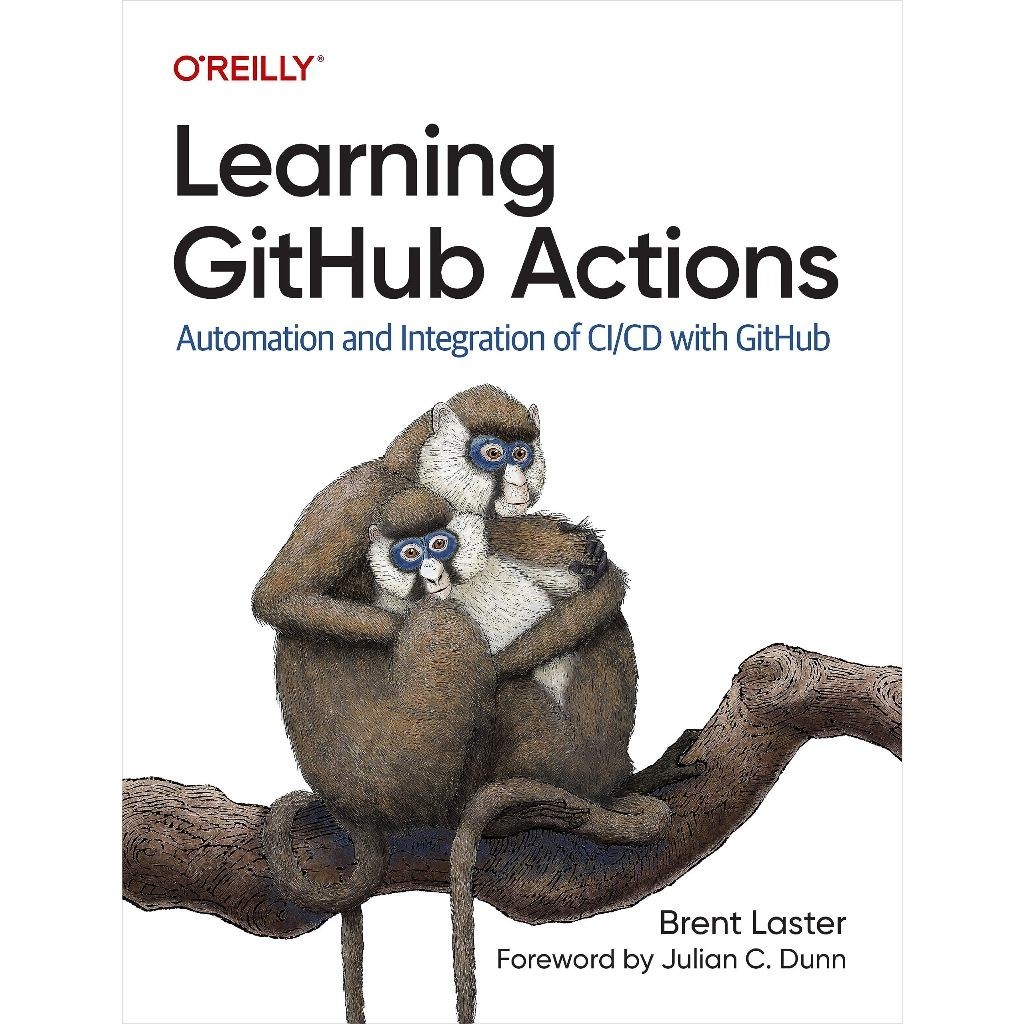 Jual Learning GitHub Actions: Automation and Integration of CI/CD with GitHub by Brent Laster ...