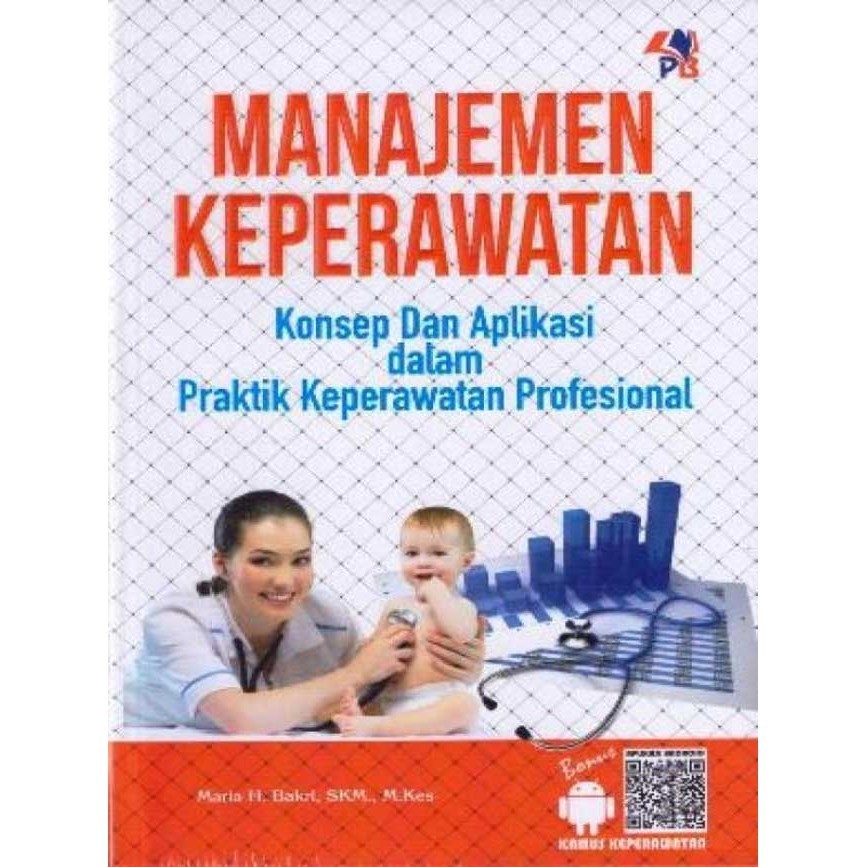 Jual Manajemen Keperawatan : Konsep & Aplikasi Dalam Praktik Keperawatan Profesional | Shopee ...