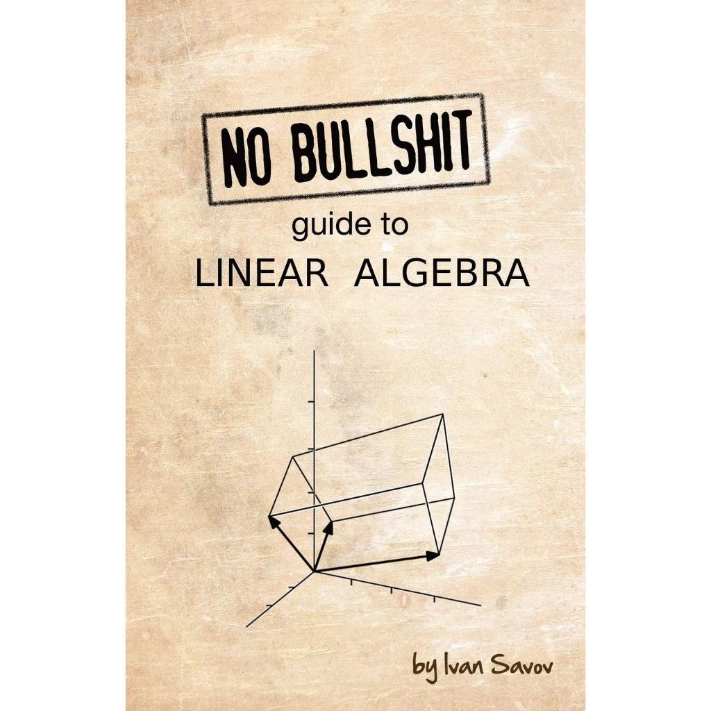Jual No bullshit guide to linear algebra - Ivan Savov | Shopee Indonesia
