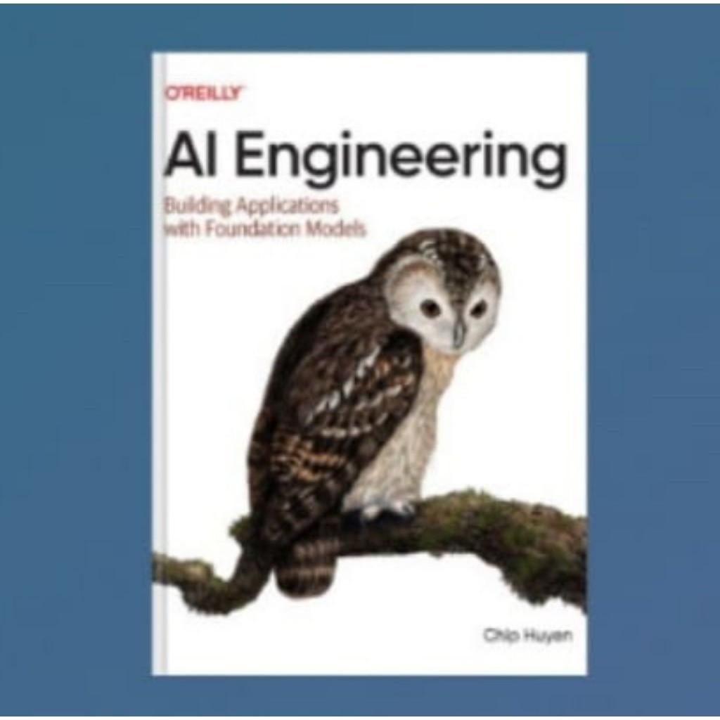 Jual Buku AI Engineering: Building Applications with Foundation Models | Shopee Indonesia
