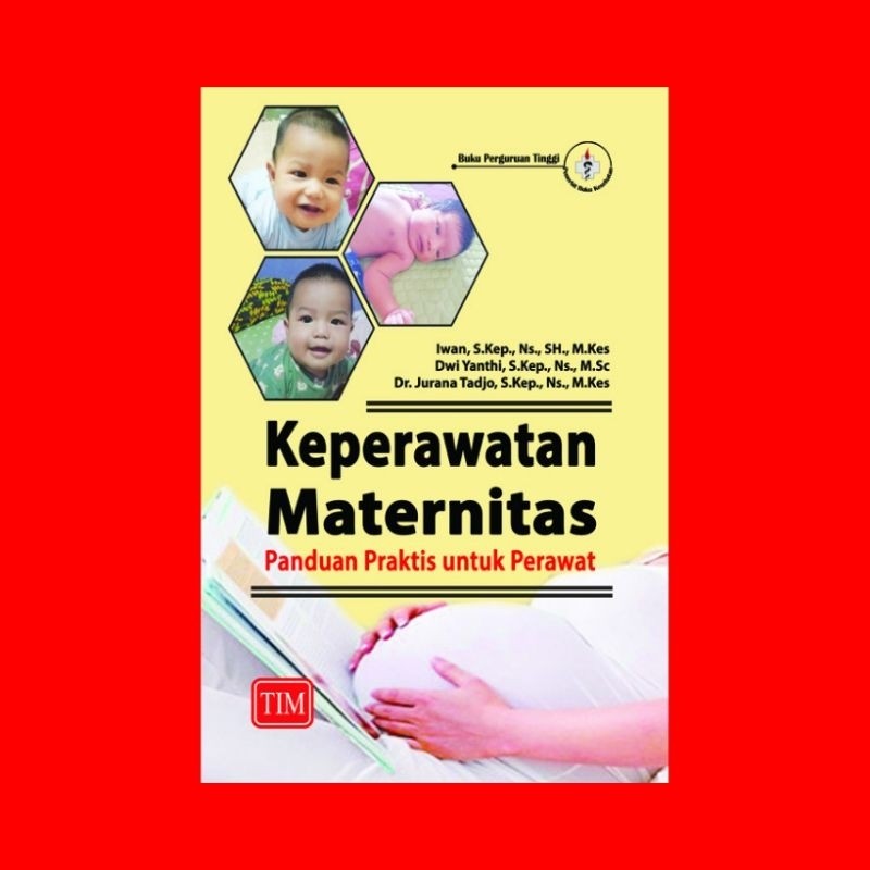 Jual Keperawatan Maternitas Panduan Praktis untuk Perawat TIM | Shopee Indonesia