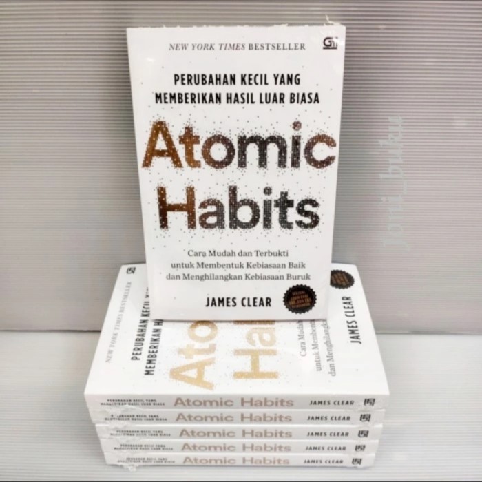 Jual BUKU ATOMIC HABITS - PERUBAHAN KECIL YANG LUAR BIASA BY JAMES CLEAR | Shopee Indonesia