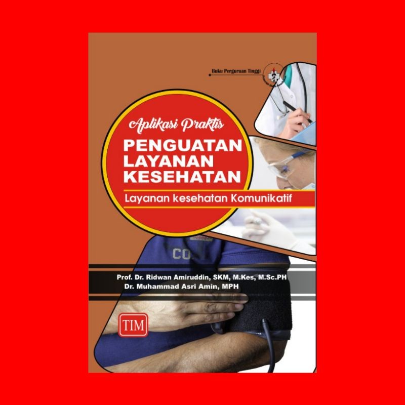 Jual Aplikasi Praktis Penguatan Layanan Kesehatan Layanan Kesehatan Komunikatif Pengarang Ridwan ...