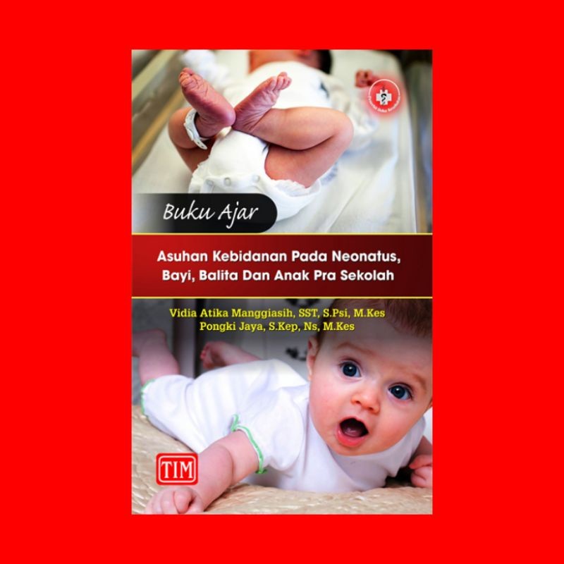 Jual Buku Ajar Asuhan Kebidanan pada Neonatus Bayi Balita dan Anak Pra Sekolah : Vidia Atika ...