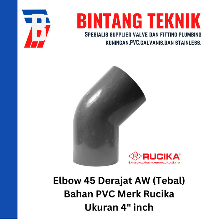 Jual Elbow / Knee 4" inch PVC Rucika AW (Tebal) 45 Derajat | Shopee ...