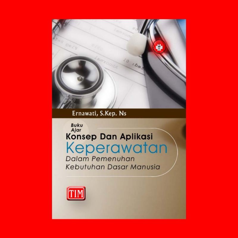 Jual Buku Ajar Konsep dan Aplikasi Keperawatan dalam Pemenuhan Kebutuhan Dasar Manusia Pengarang ...