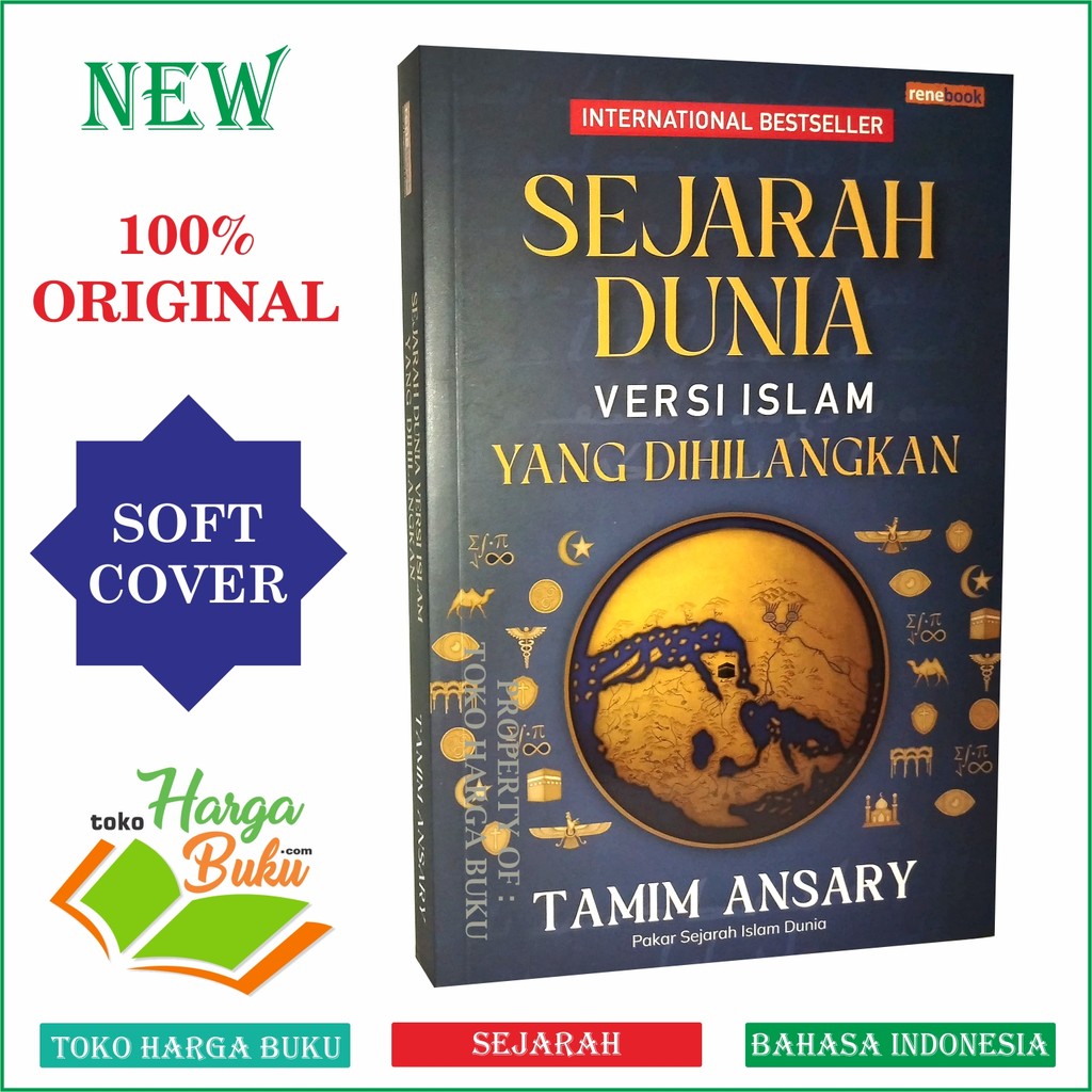 Jual Sejarah Dunia Versi Islam yang Dihilangkan Karya Tamim Ansary ...