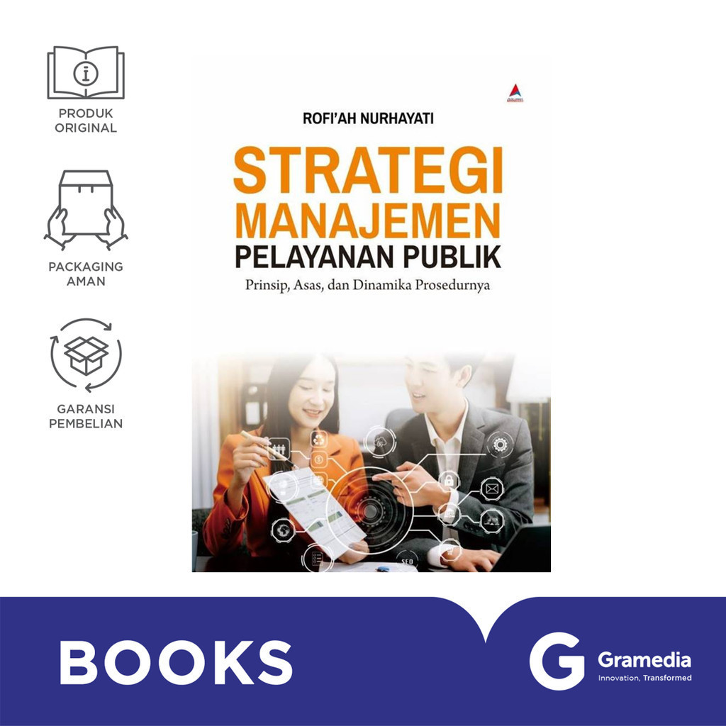 Jual Strategi Manajemen Pelayanan Publik : Prinsip, Asas, Dan Dinamika | Shopee Indonesia