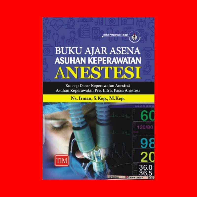 Jual Buku Ajar ASENA Asuhan Keperawatan Anestesi Konsep Dasar ...