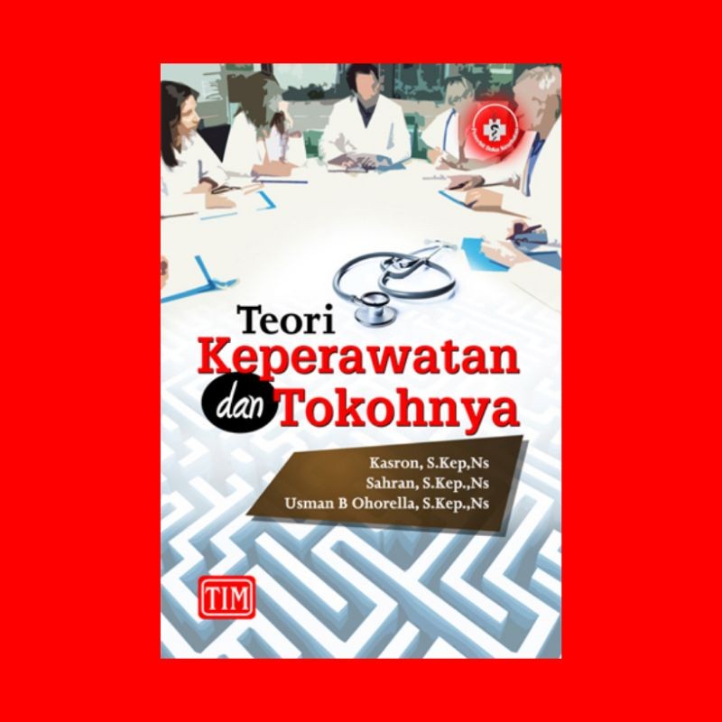 Jual Teori Keperawatan dan Tokohnya TIM Pengarang: Kasron, S.Kep, Ns | Shopee Indonesia