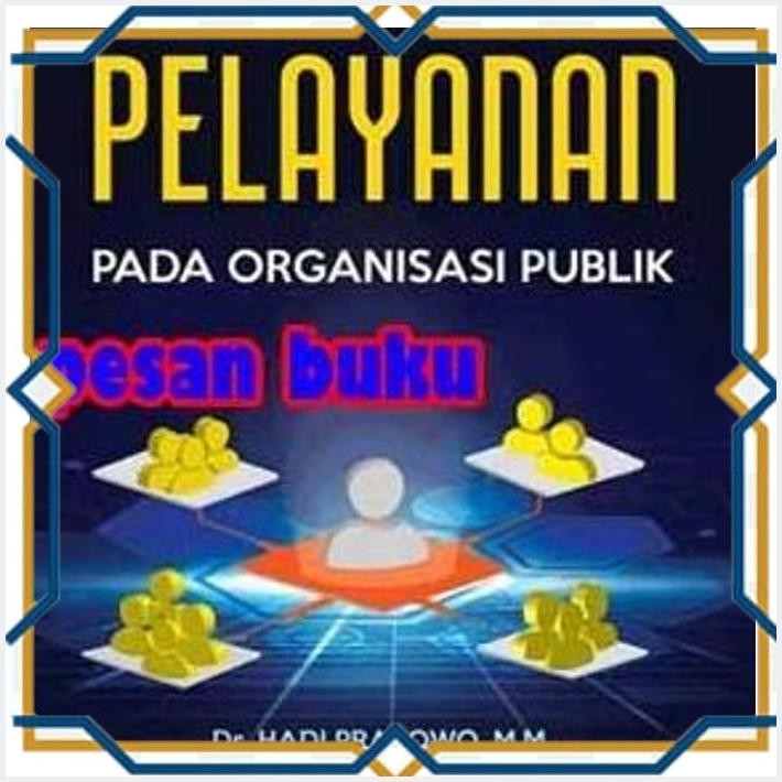 Jual [TBU] BUKU INOVASI PELAYANAN PADA ORGANISASI PUBLIK - HADI PRABOWO | Shopee Indonesia