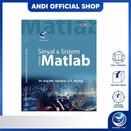 Jual Buku Sinyal Dan Sistem Dengan Matlab - Dr. Eng R.H. Sianipar | Shopee Indonesia