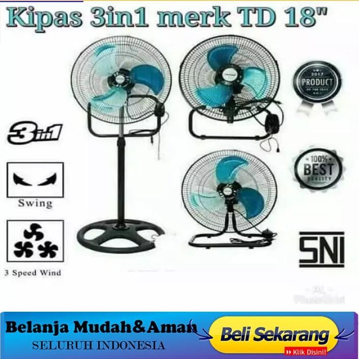 Jual Kipas angin besi tornado 3in1 TD 18 inch bisa berdiri,bisa di atas ...