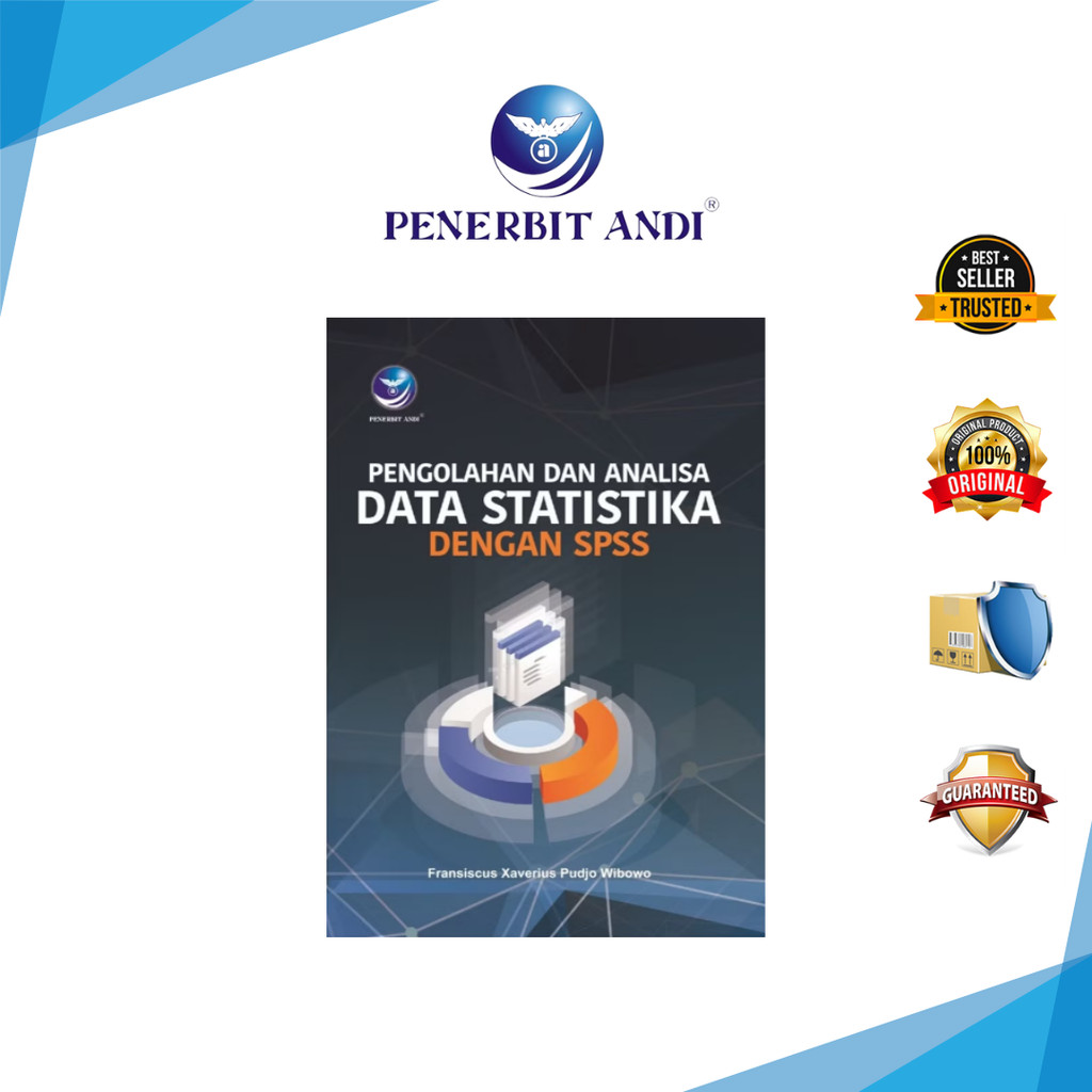 Jual Buku Pengolahan dan Analisa Data Statistika dengan SPSS - Fransiscus Xaverius Pudjo Wibowo ...