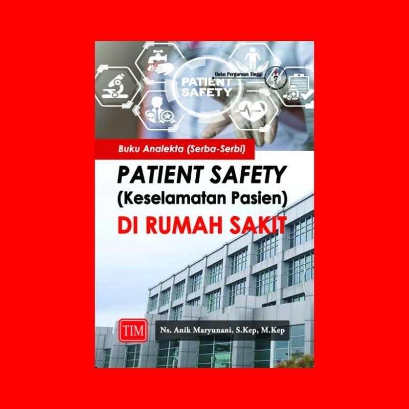 Jual Patient Safety Keselamatan Pasien Di Rumah Sakit TIM | Shopee Indonesia